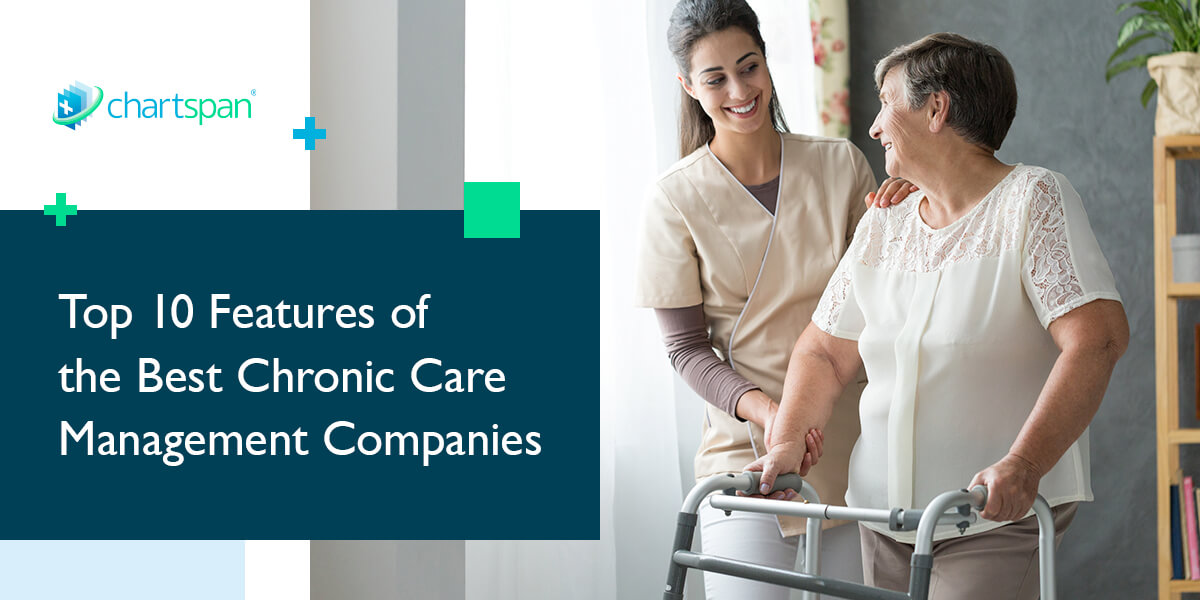 Top 10 Features of the Best Chronic Care Management Companies